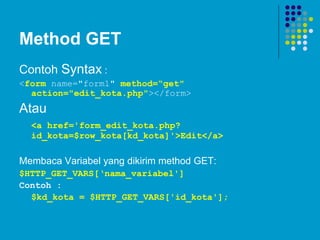 29510 pertemuan18(form method-get-post-dan-session(1)) | PPT