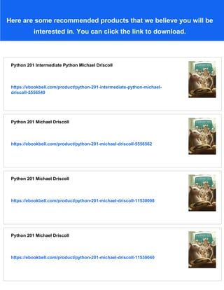 Python 201 Intermediate Python Driscoll M | PDF