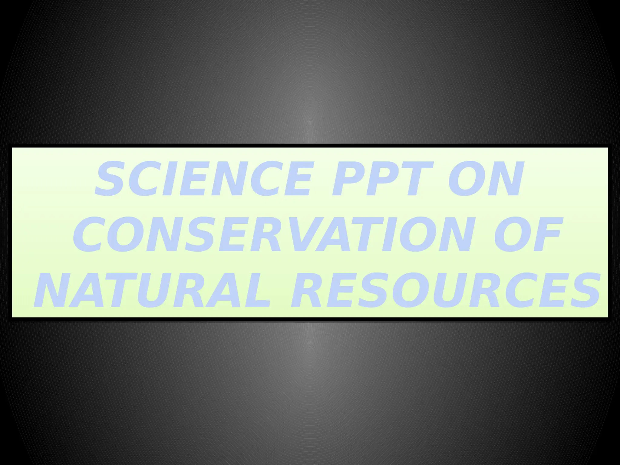 297952540-Conservation-of-Natural-Resources.pdf