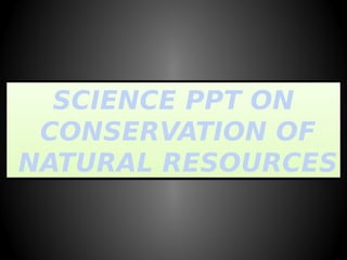 297952540-Conservation-of-Natural-Resources.pdf