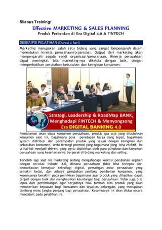 Silabus Training "Effective MARKETING & SALES PLANNING" Perbankan di Era Digital 4.0 & FINTECH | PDF