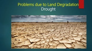 land degradation present problem and solution | PPT