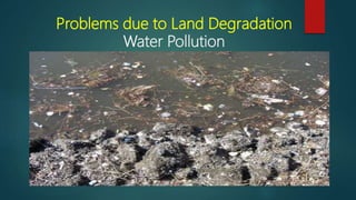 land degradation present problem and solution | PPTX