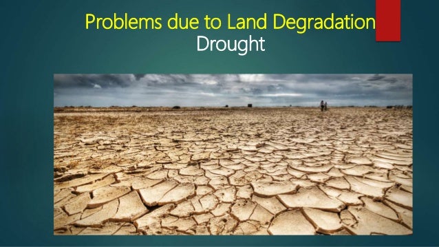 land degradation present problem and solution
