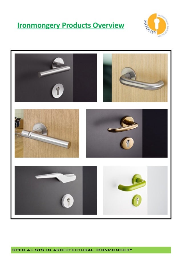 Mooney Ironmongery Product Overview