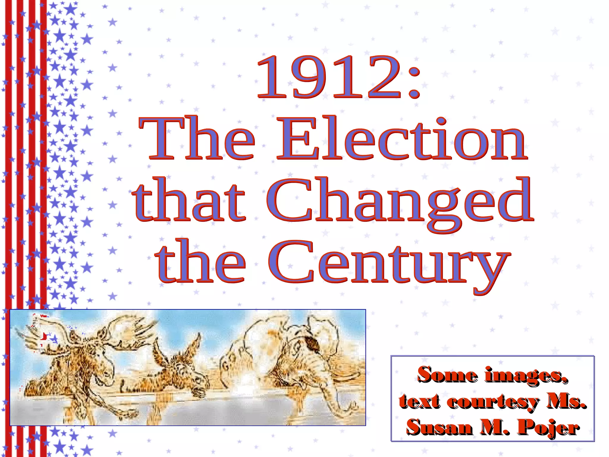 Election of 1912 | PPT