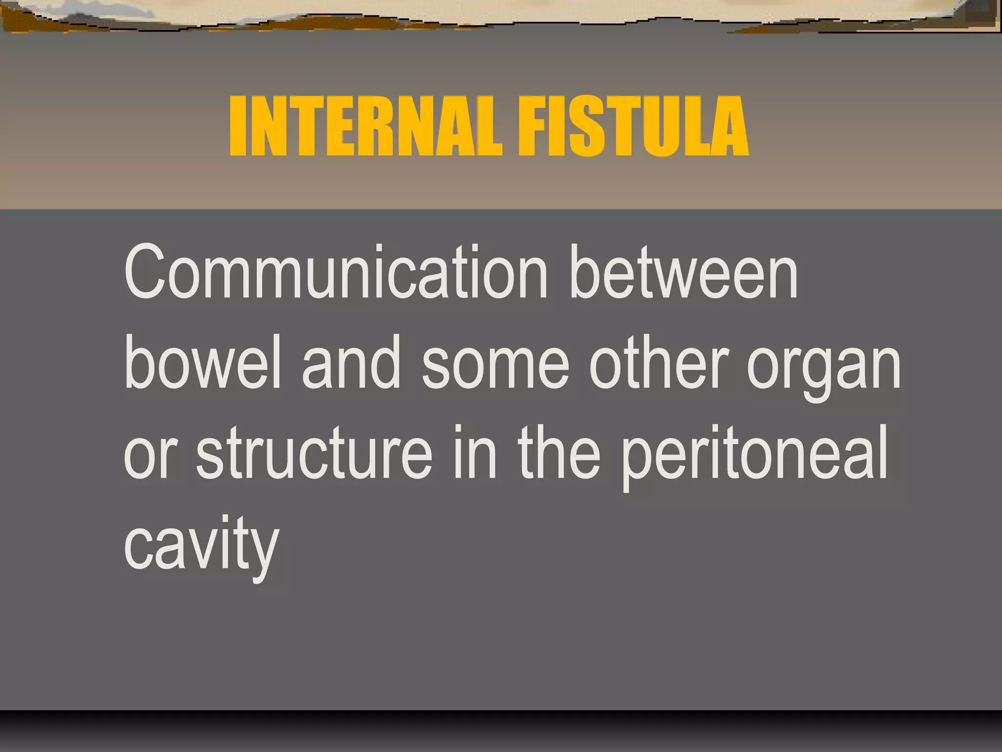 internal fistula of bowel | PPT