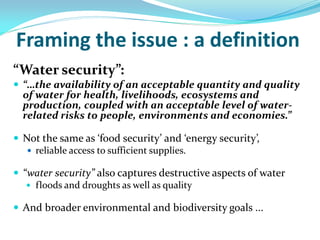 Water security - a useful concept? What is needed to achieve it? by ...