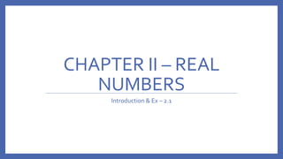 2a. Pedagogy of Mathematics (Part II) - Real numbers (introduction & Ex ...