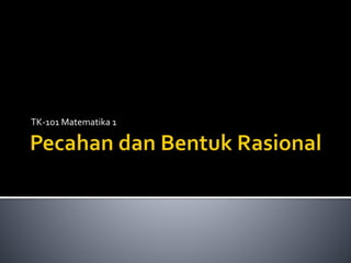 pecahan dan bentuk rasional | PPTX