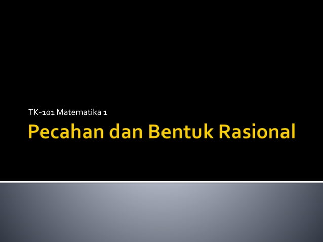pecahan dan bentuk rasional | PPTX