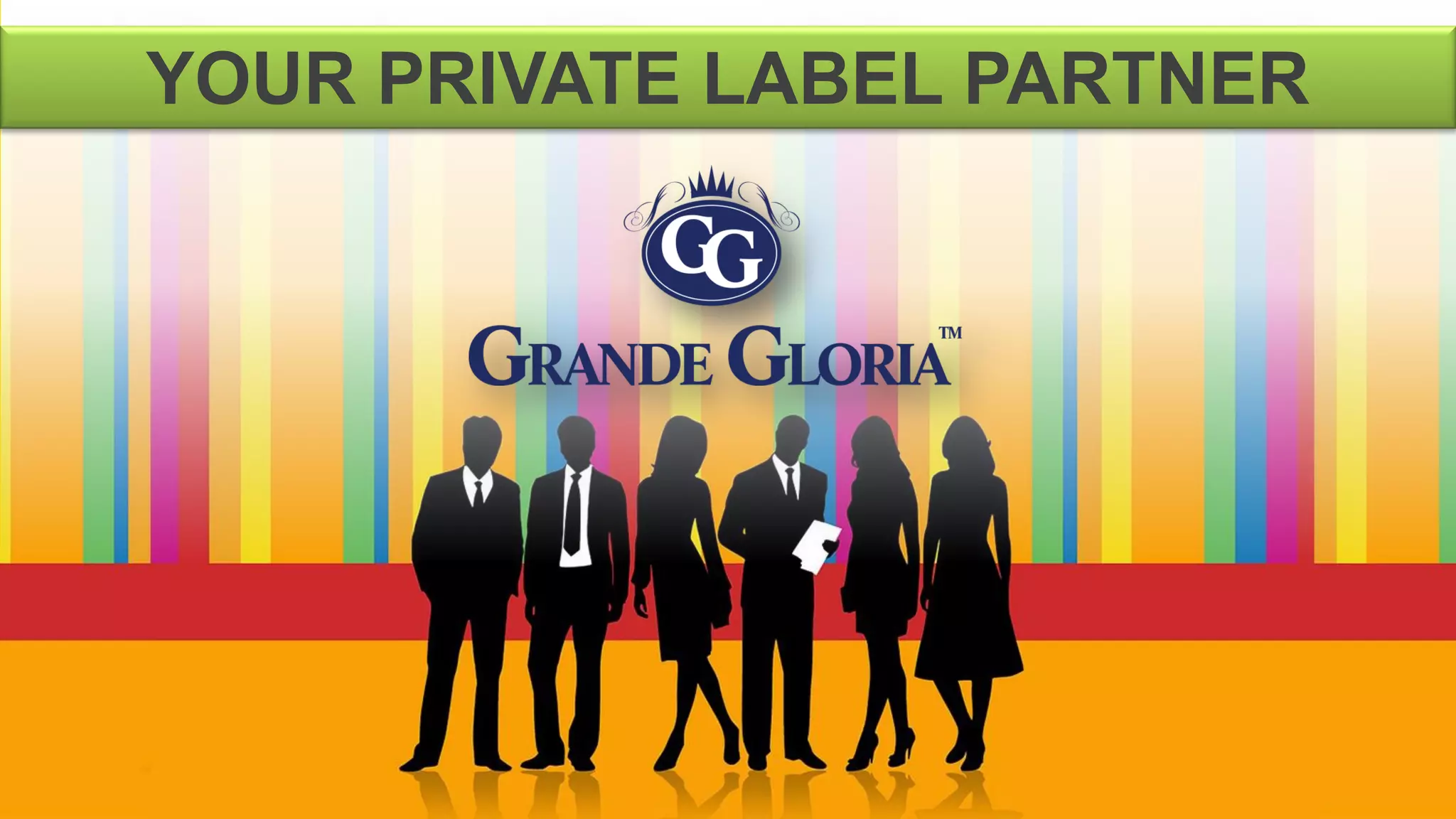 GRANDE GLORIA - YOUR PRIVATE LABEL PARTNER 2016 | PPT
