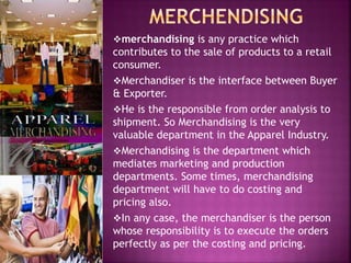Merchandising in Apparel Industry | PPTX