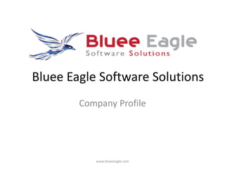 Bluee Eagle Software Solutions | PPT