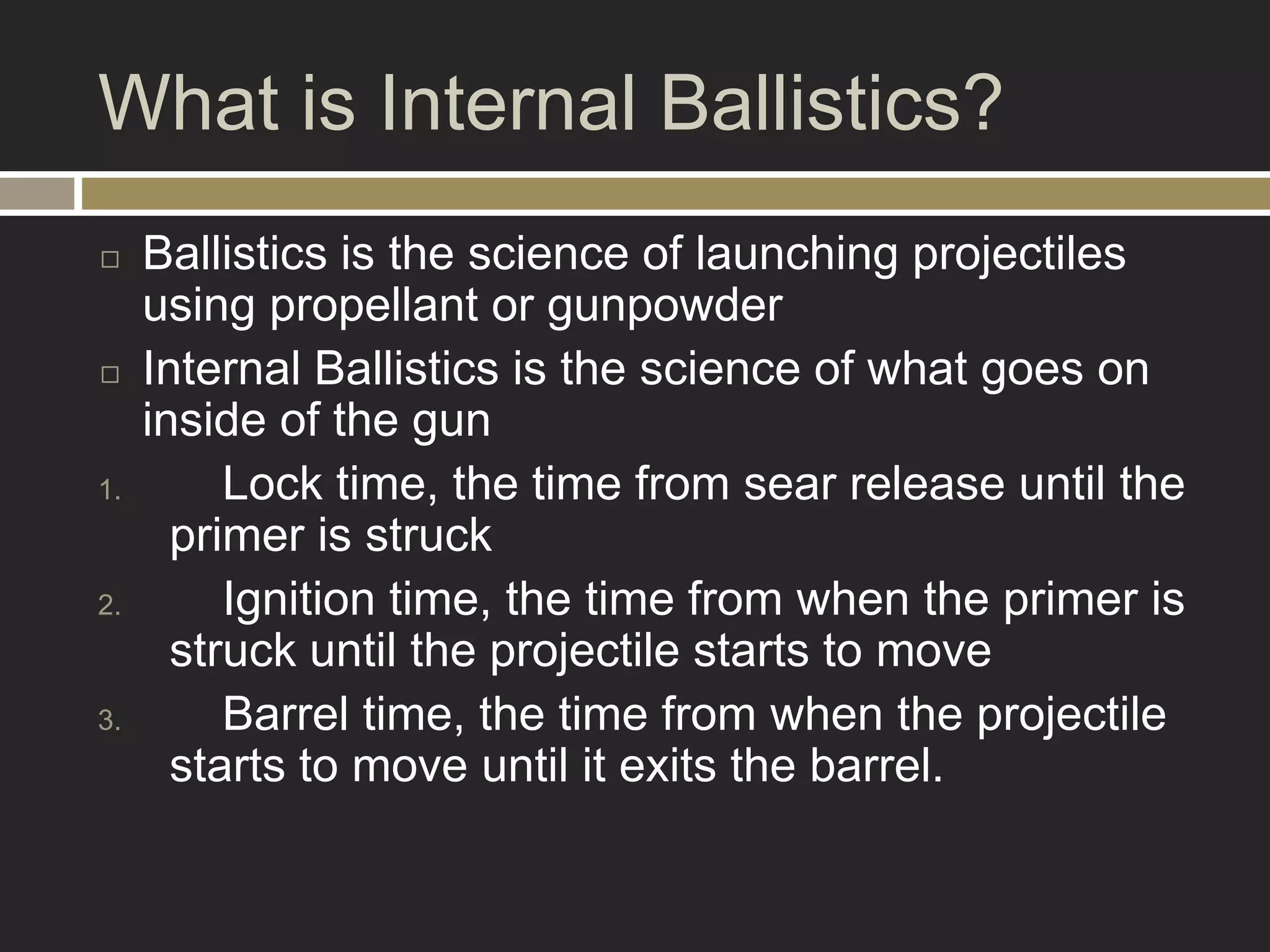 Internal Ballistics_Ryan Begley.pptx (1) | PPTX