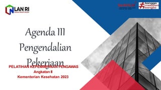 2 Agenda III E-Learning PKP LAN (Ani 11, 14, 16 Agst 2023)+ Tugas(1).pptx