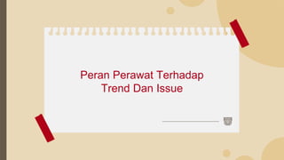 2A_KELOMPOK 5_TREND DAN ISSUE.pptx