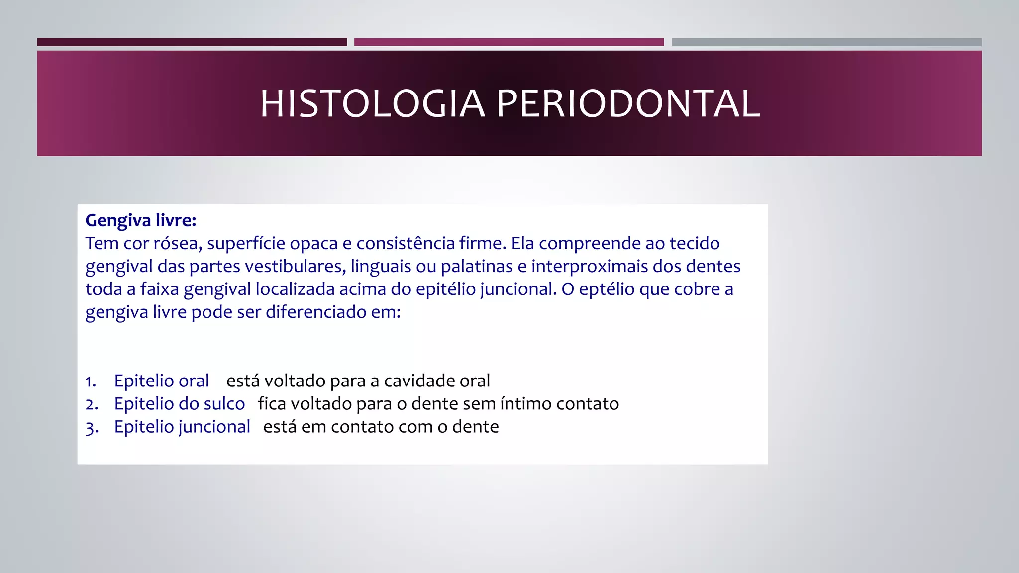 2 ANATOMIA E HISTOLOGIA DO PERIODONTO.pptx | Dental Health | Diseases ...