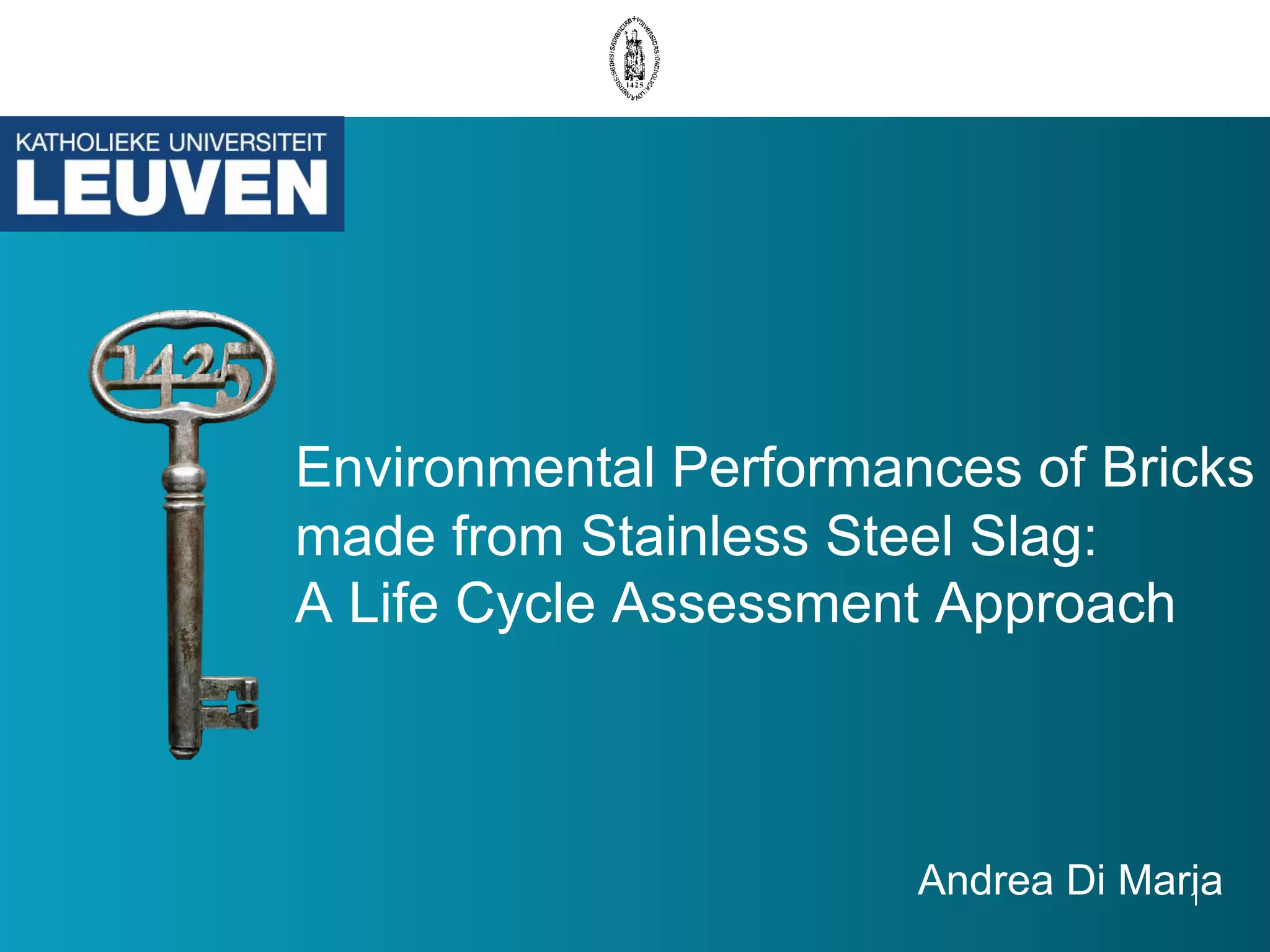 Environmental Performances of Bricks made from Stainless Steel Slag: A ...