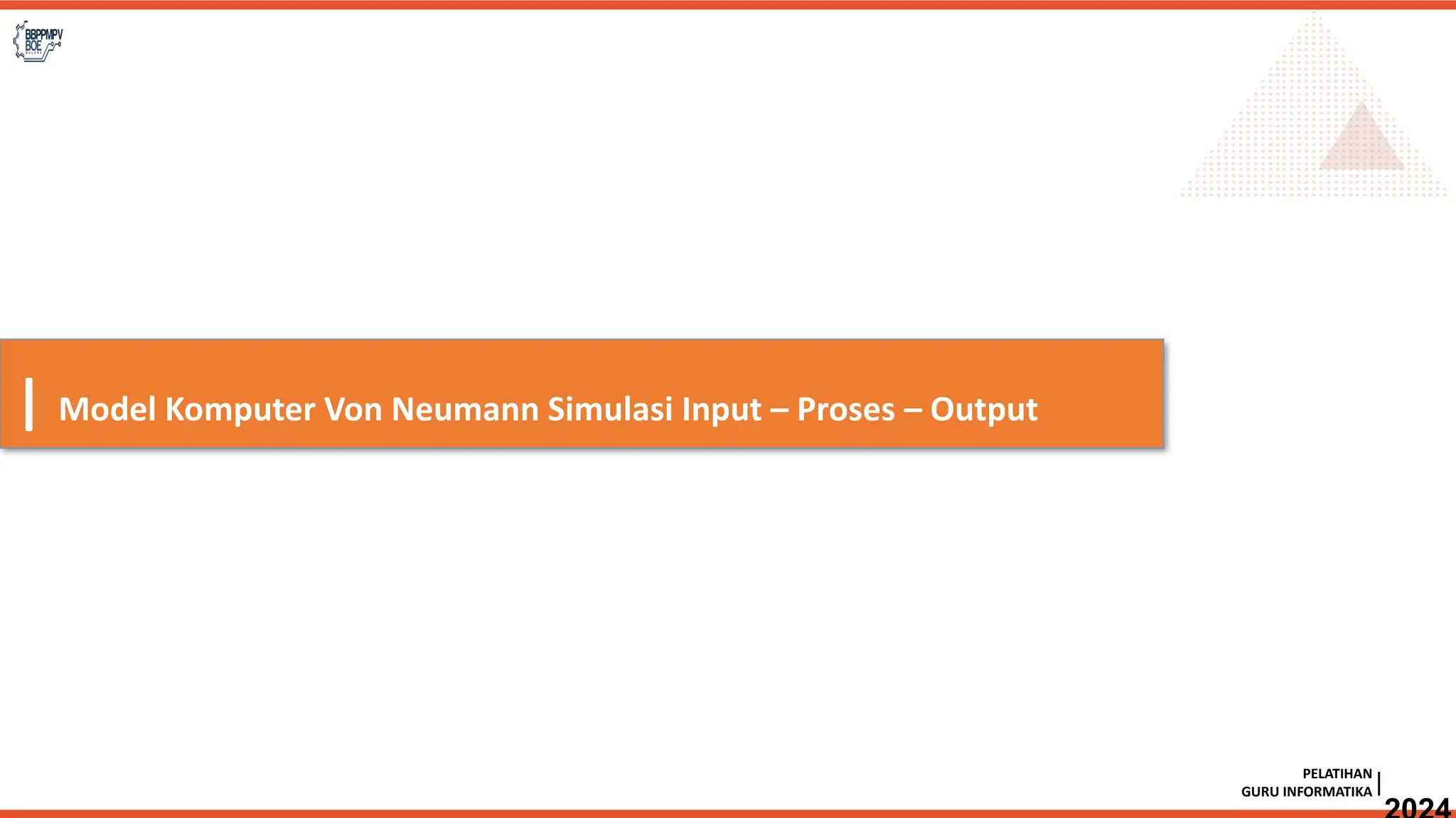 model komputer Von Neumann Simulasi Input – Proses – Output | PPTX