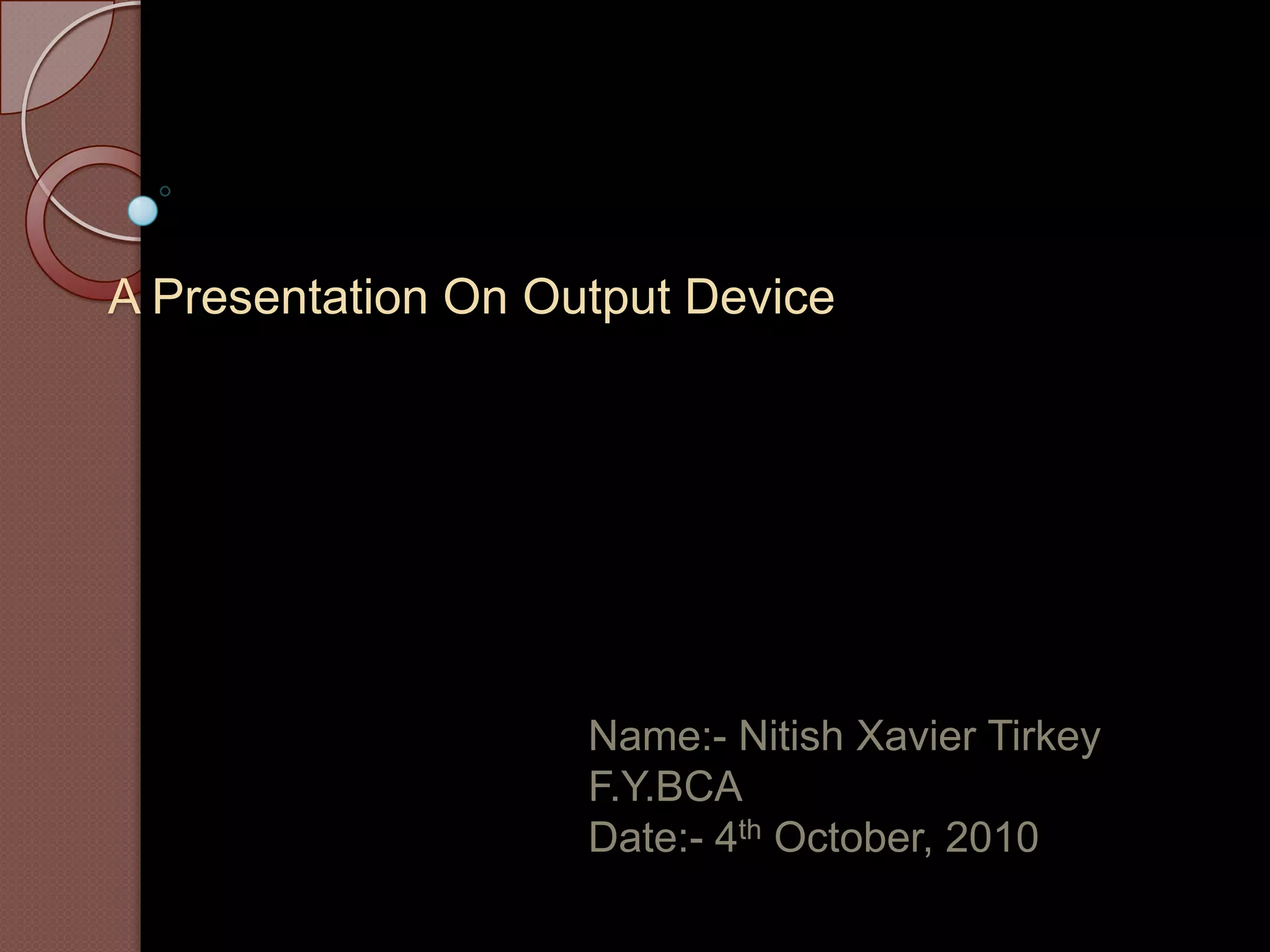 Presentation On Output Device Ppt Computer Peripherals Computing 5249