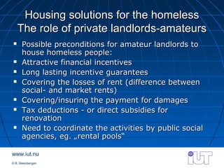 Private landlords do not want to house people who are homeless and ...