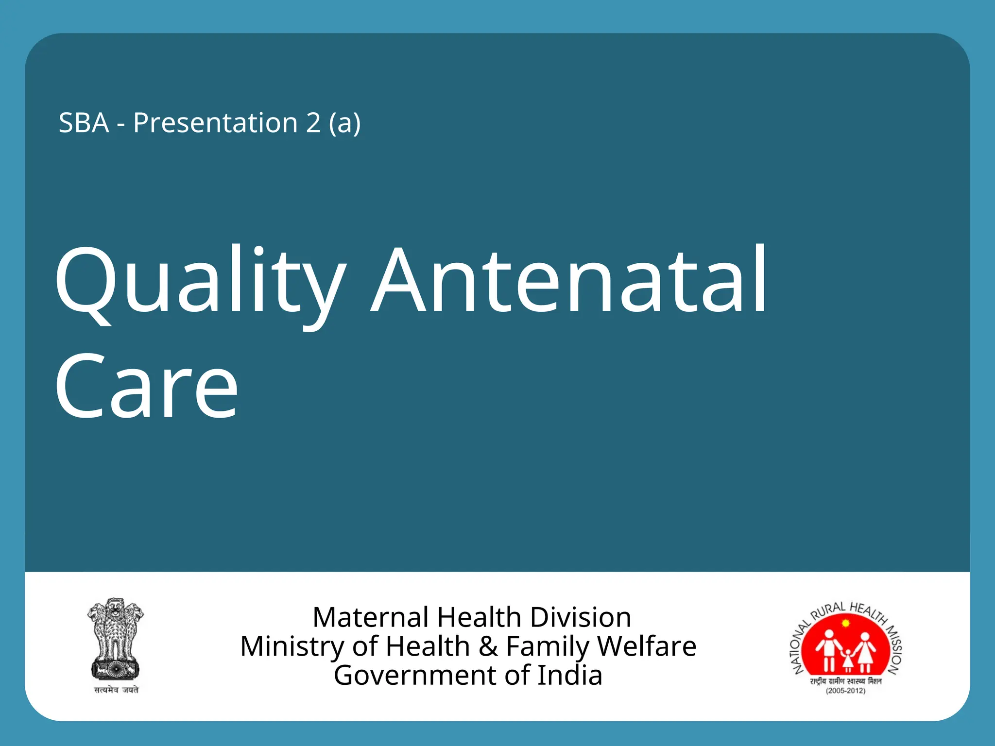 2a_Quality-Antenatal-Care for pregnant mothers.ppt