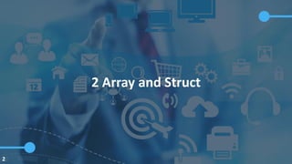 Algorithm and Data Structure - Array and Struct | PPT