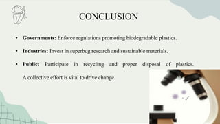 BIODEGRADABLE OF PLASTIC AND SUPER BUG | PDF