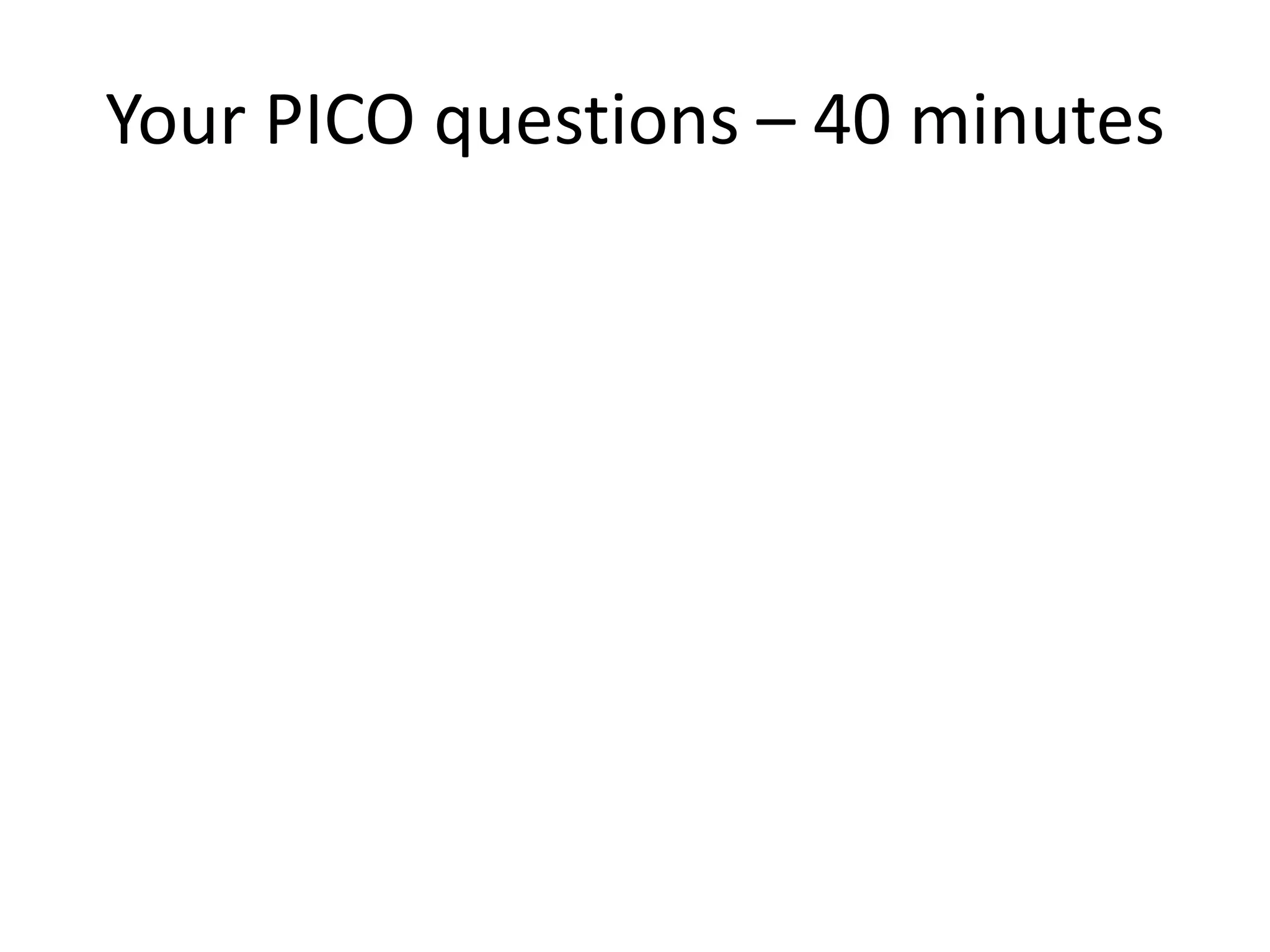EBCP: asking answerable PICO questions | PPTX