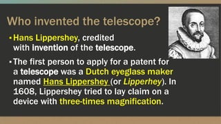 Astronomy and the invention of Telescope | PPTX