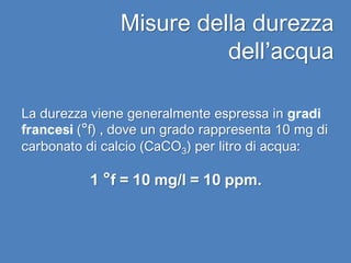 La durezza dell'acqua | PPT