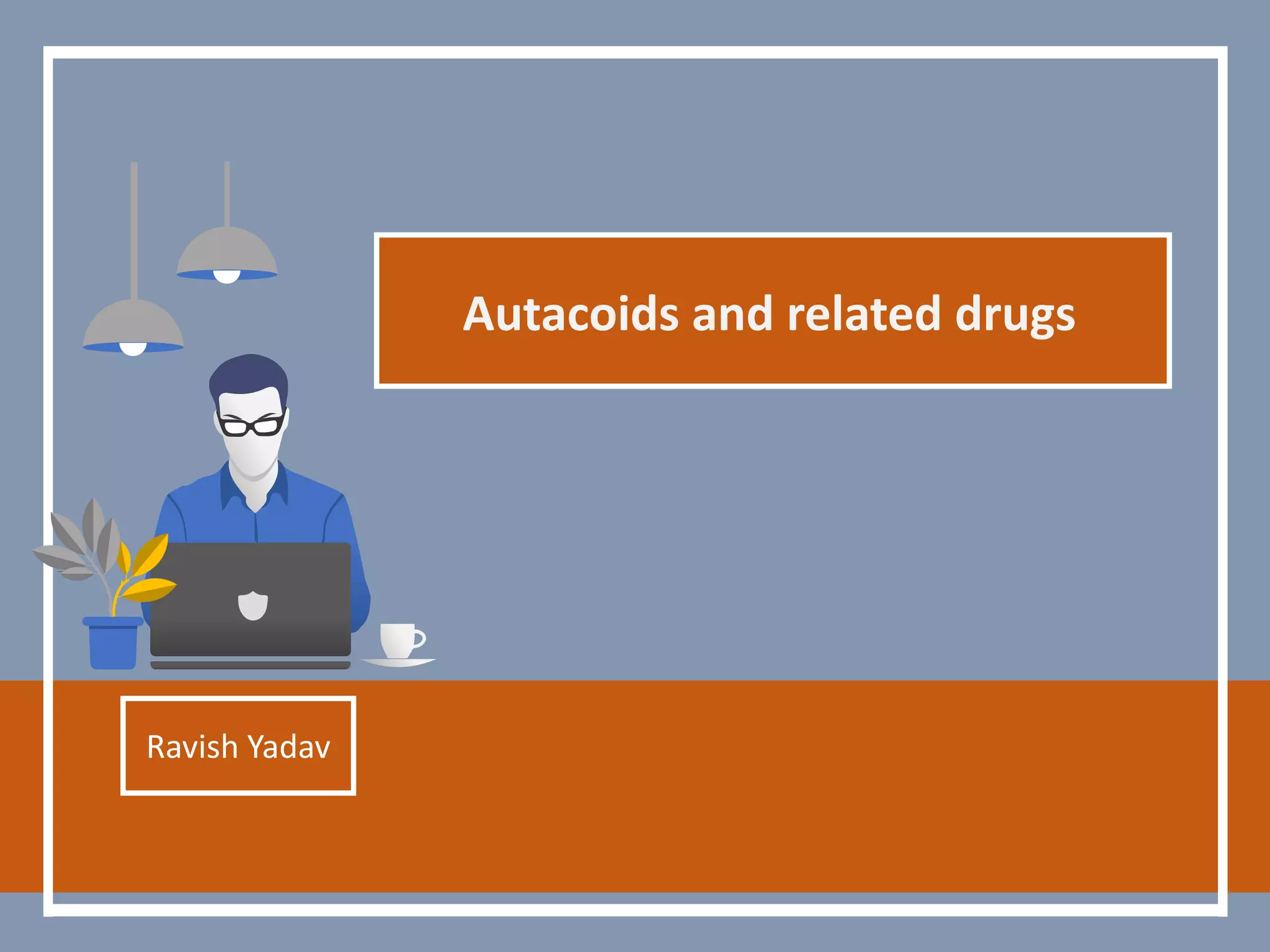 Autacoids ,histamine and antihistaminic | PPTX