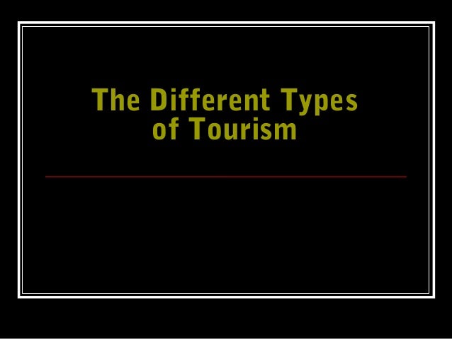 The Different Types of Tourism
