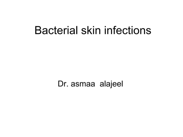 Bacterial skin infections.pptx | Skin and Dermatology | Diseases and ...