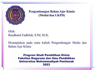 Bahan Ajar Kimia, Modul, LKPD Disampaikan pada mata kuliah Pengembangan ...