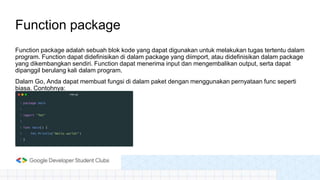 PPT Study Jam - Batch 1 Golang #2: Basics of Go Syntax and Semantics | PPTX