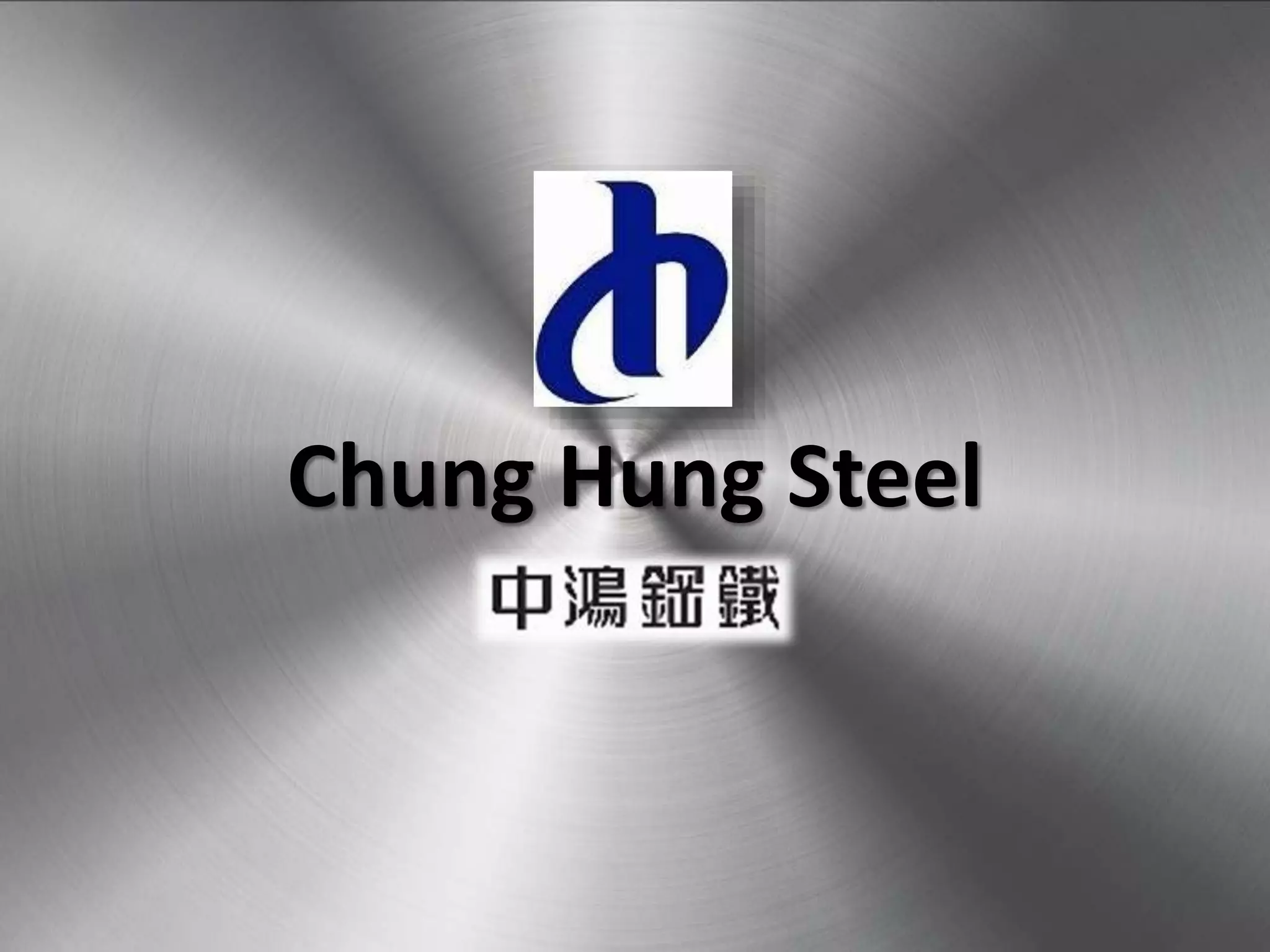 Chung Hung Steel | PPT