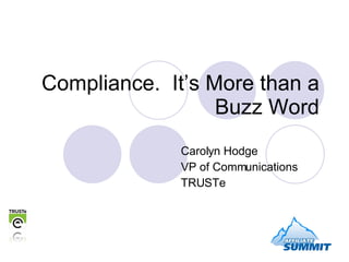 Compliance. It' More Than A Buzz Word | PPT