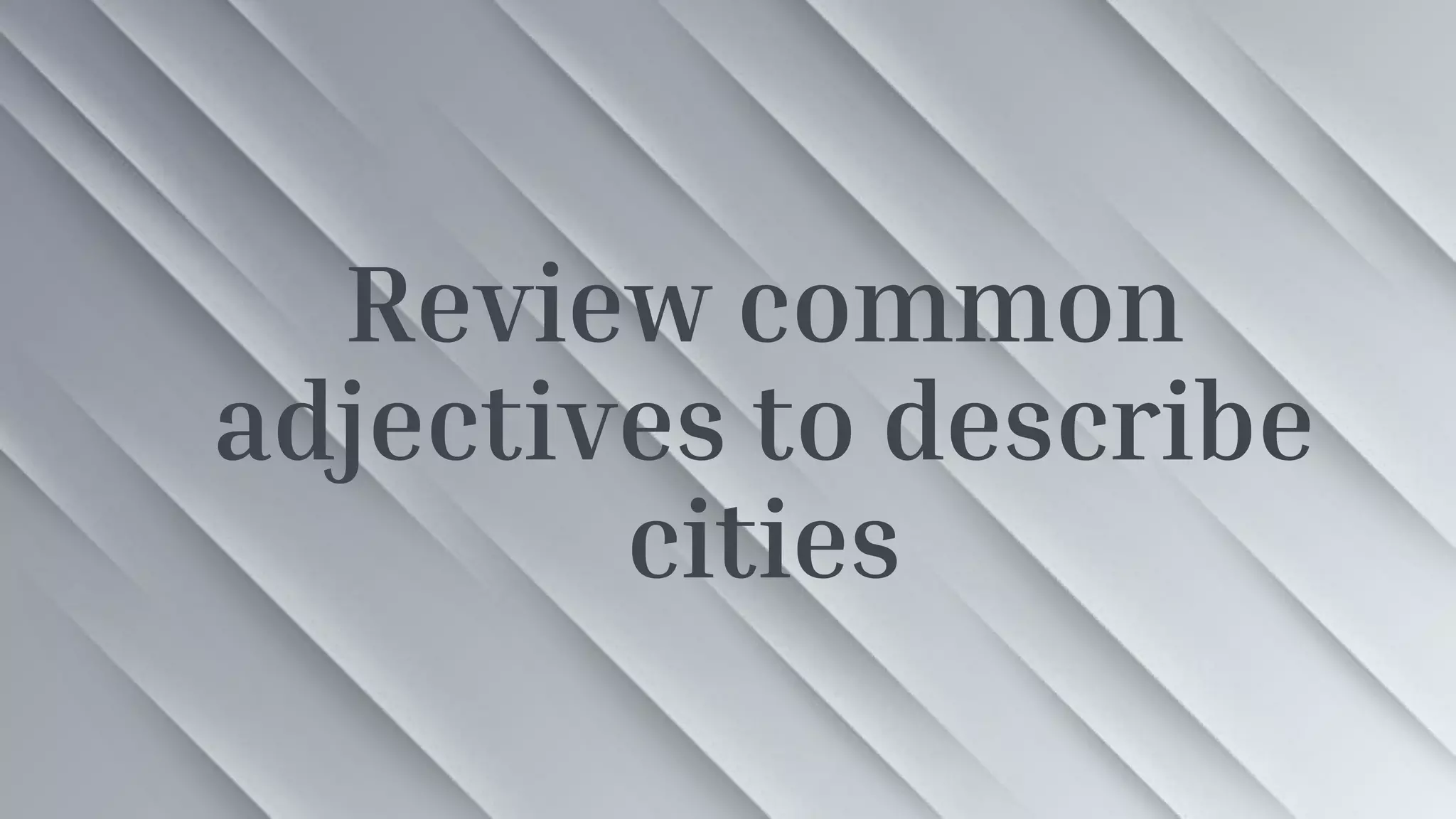 DESCRIBING CITIES - SUPERLATIVE | PPTX