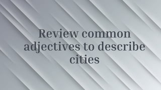DESCRIBING CITIES - SUPERLATIVE | PPTX