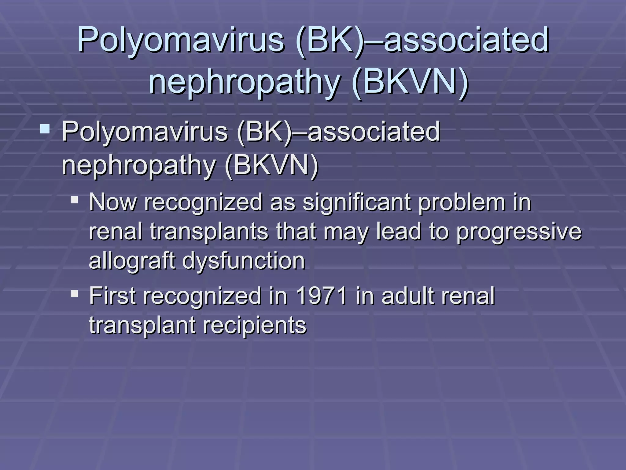 2 bk virus infection post renal transplant | PPT