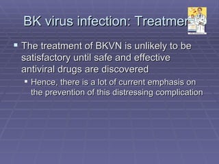 2 bk virus infection post renal transplant | PPT