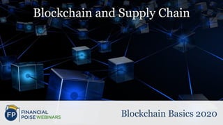 Blockchain and Supply Chain (Series: Blockchain Basics) | PPT