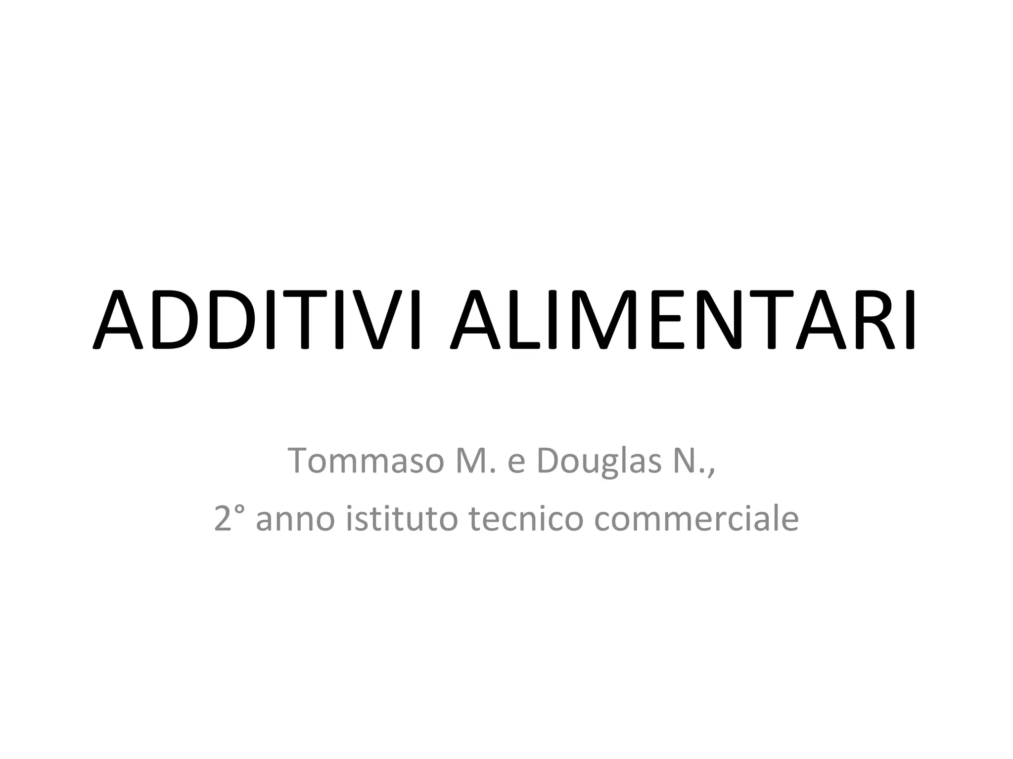 Additivi alimentari | PPT