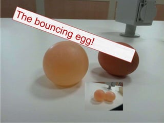 Bouncing eggs | PPT