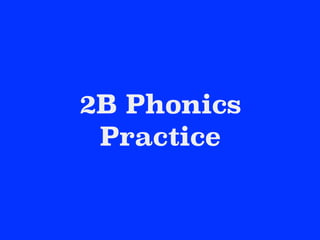 2B Phonics Practice Set #1 | PDF