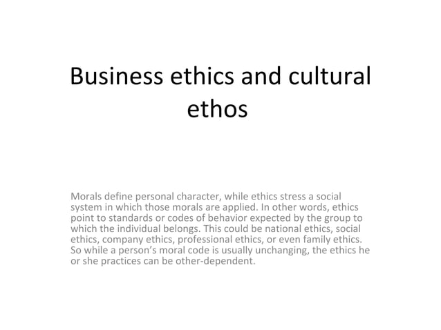 Bbusiness Ethics and Cultural Ethos | PPT
