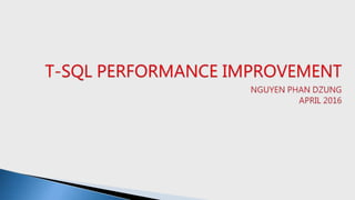 T-SQL performance improvement - session 2 - Owned copy | PPTX