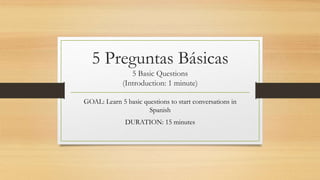 5 Basic Questions | PPT